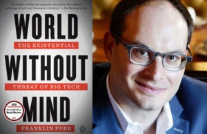 Franklin-Foer-World-WIthout-Mind-TP - Penguin Random House Speakers Bureau