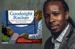 Ibram X Kendi - Goodnight Racism - Penguin Random House Speakers Bureau